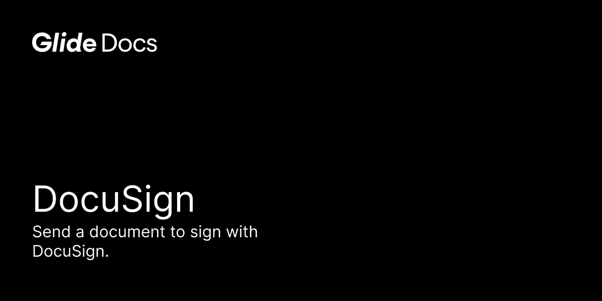 DocuSign | Glide Docs